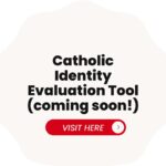 Cardinal Newman Society's Catholic Identity Standardized Assessment ...